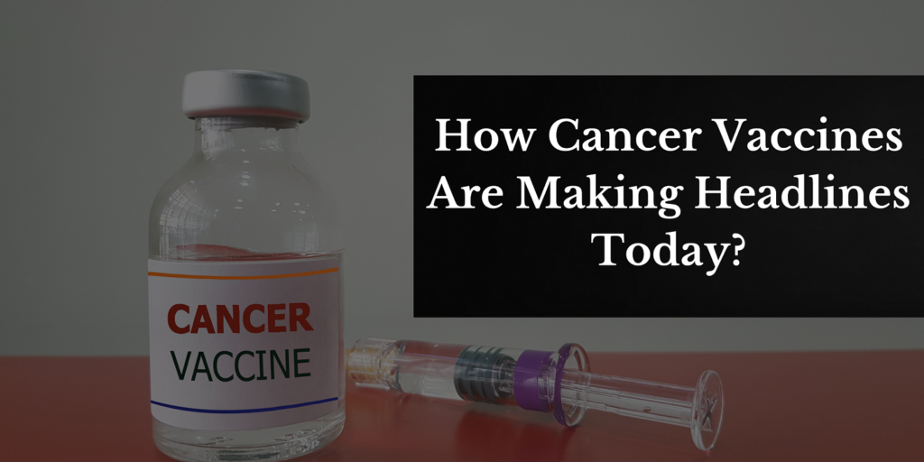 Cancer Vaccine News - Knowledge, Hope, and Vaccines for a Better Tomorrow